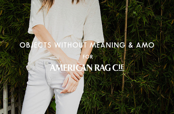 New Arrivals: Objects Without Meaning & AMO – American Rag Cie